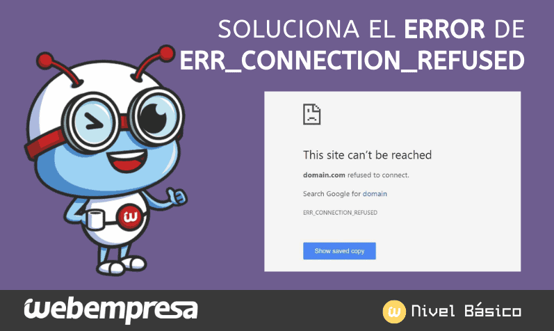 Solucionar el error ERR_CONNECTION_REFUSED - Webempresa Solucionar el error ERR_CONNECTION_REFUSED - Webempresa